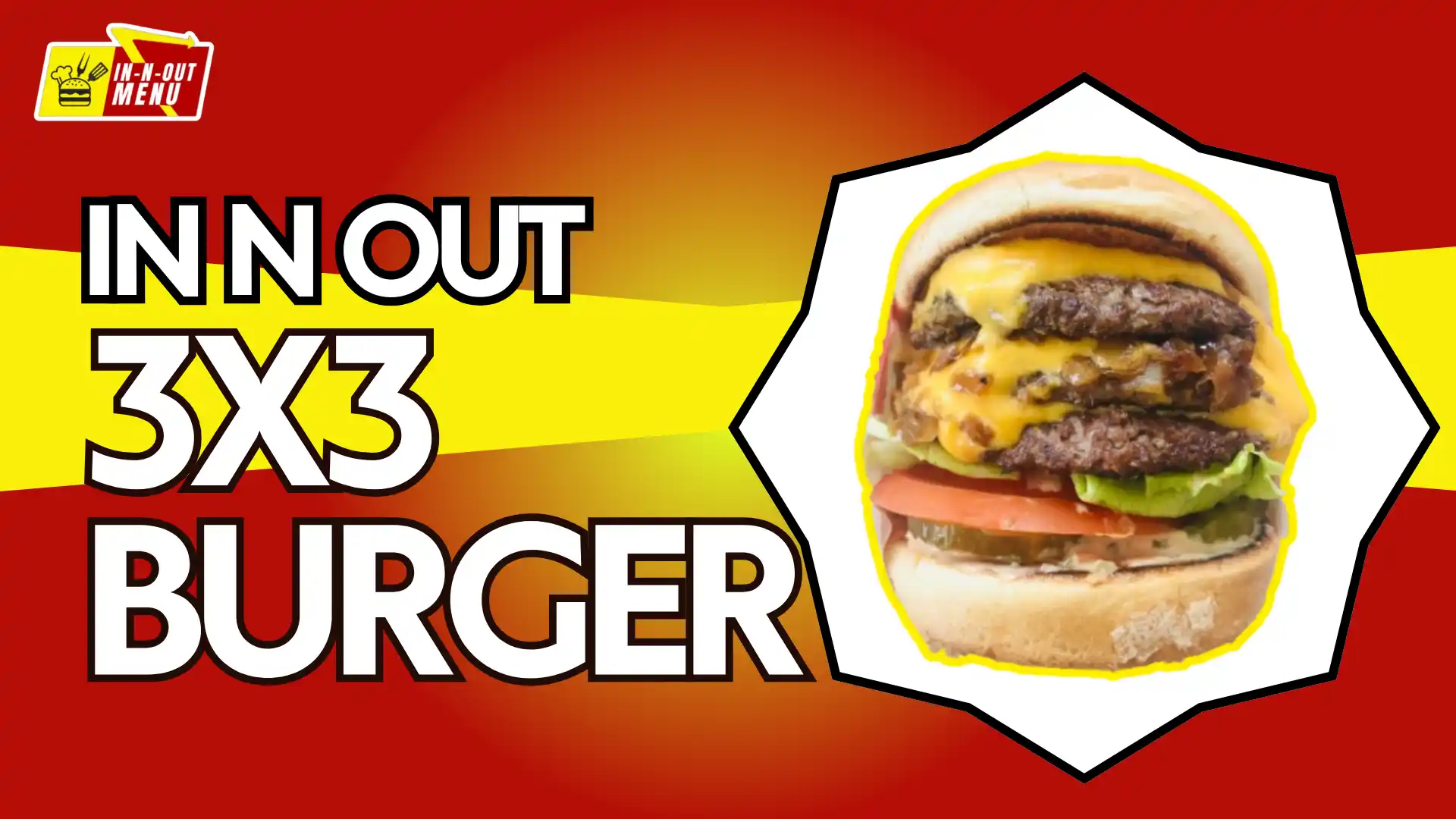 In N Out 3x3 Price, Triple-Triple Burger Nutrition Fact 2025